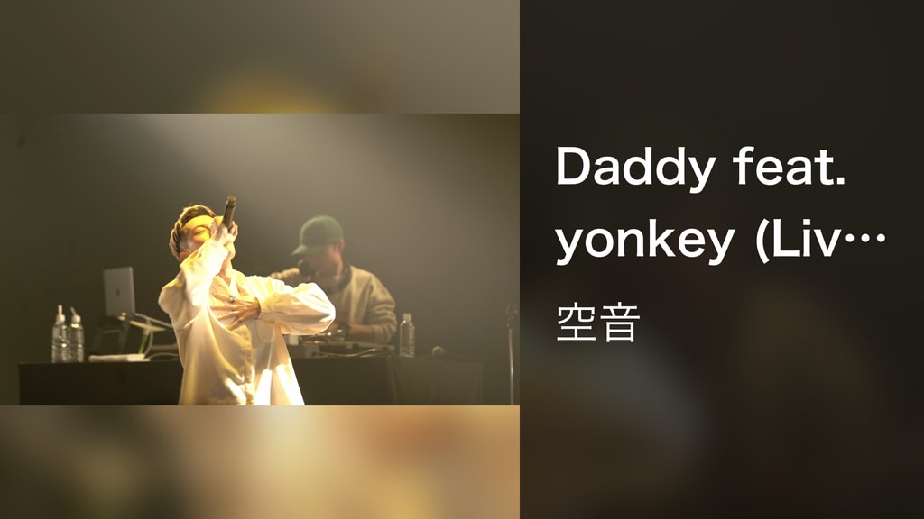Daddy feat. yonkey (Live at BIGCAT from “19FACT Tour” -2020.11.8-)(音楽 ...