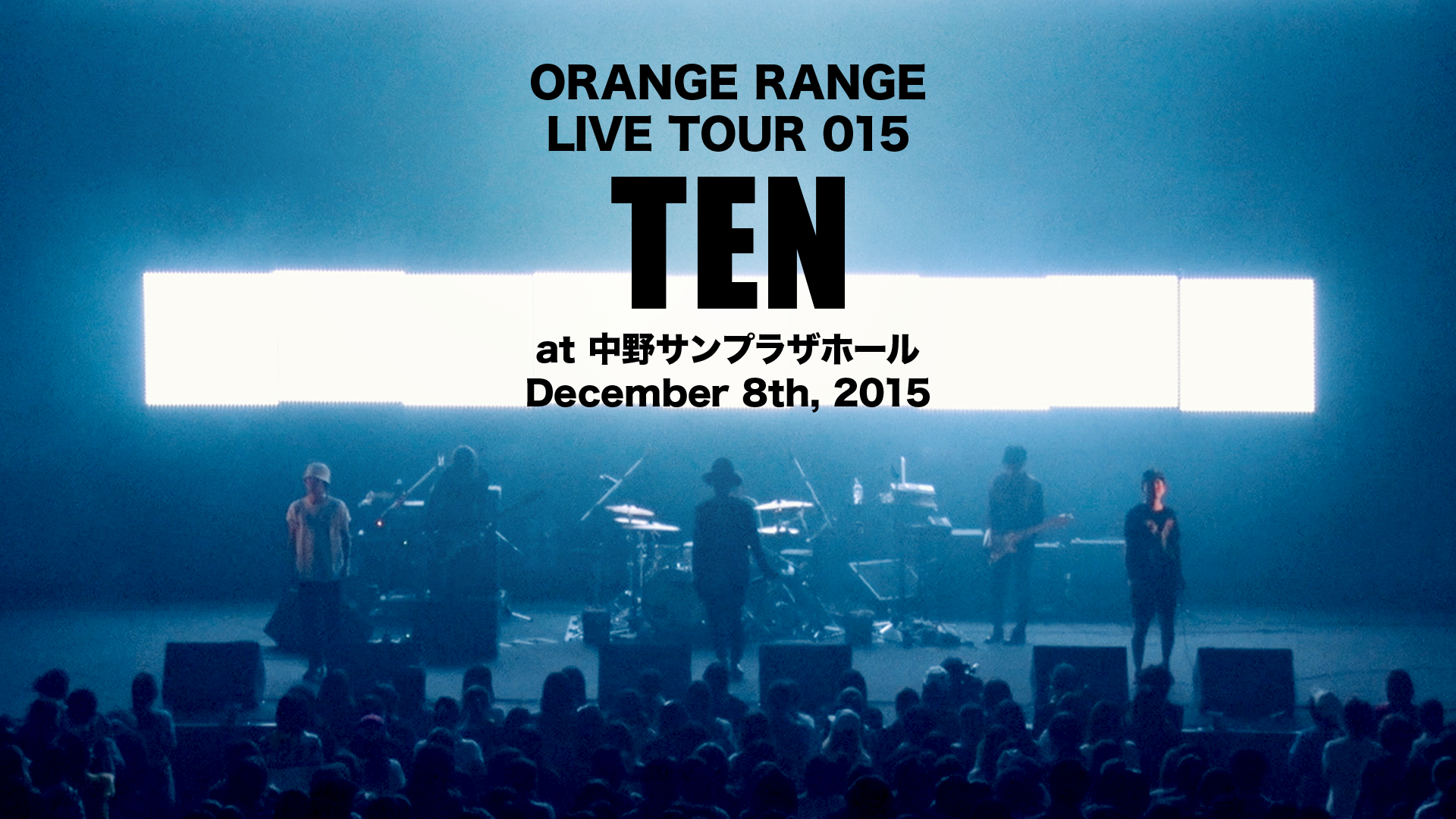 LIVE TOUR 015 "TEN" at 中野サンプラザホール -December 8th, 2015-(音楽・アイドル / 2018 ...