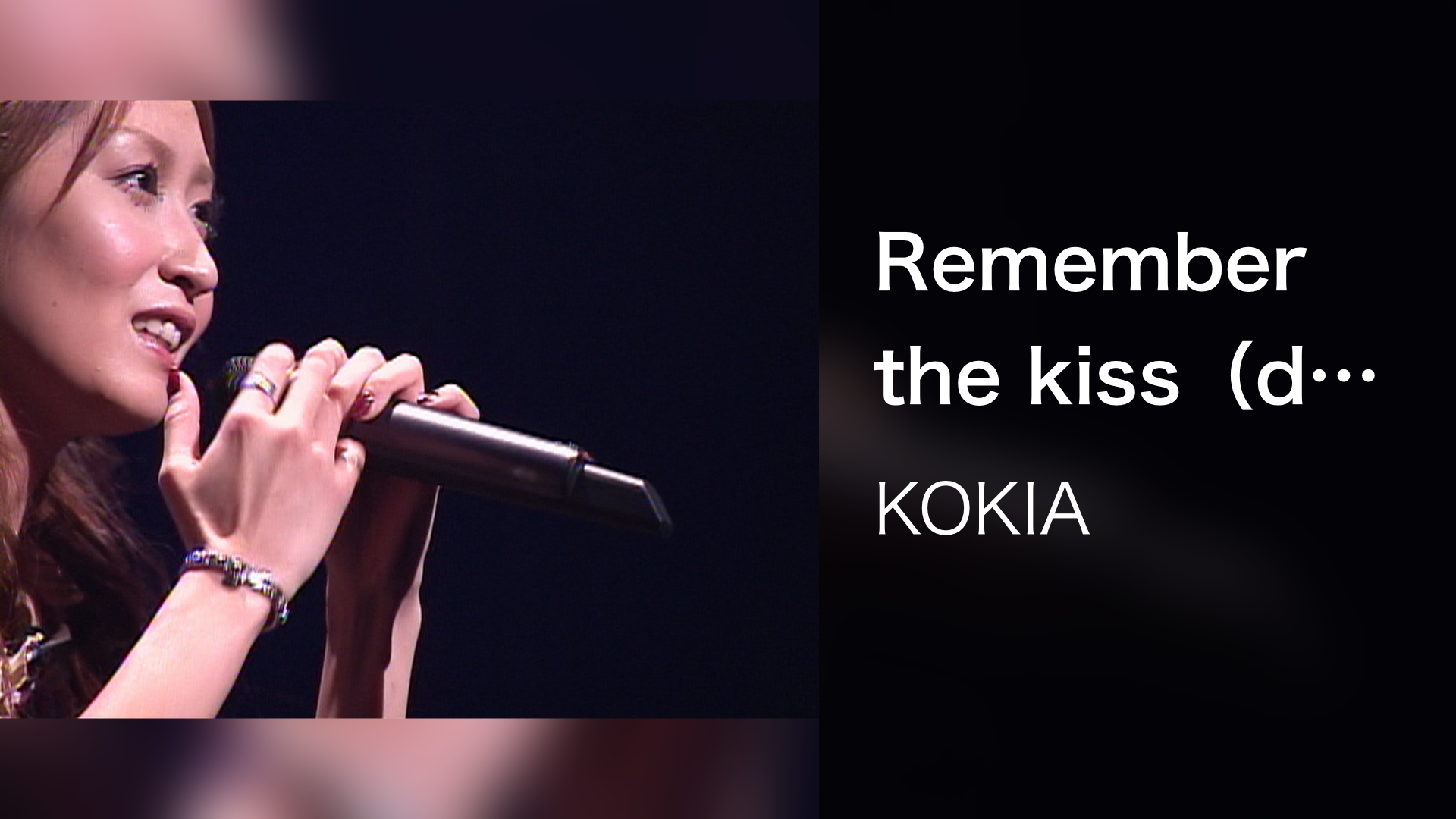 Remember the kiss（duet "KOKIA&Piano" Live at 東京国際フォーラム ホールC 2003.12.7 ...