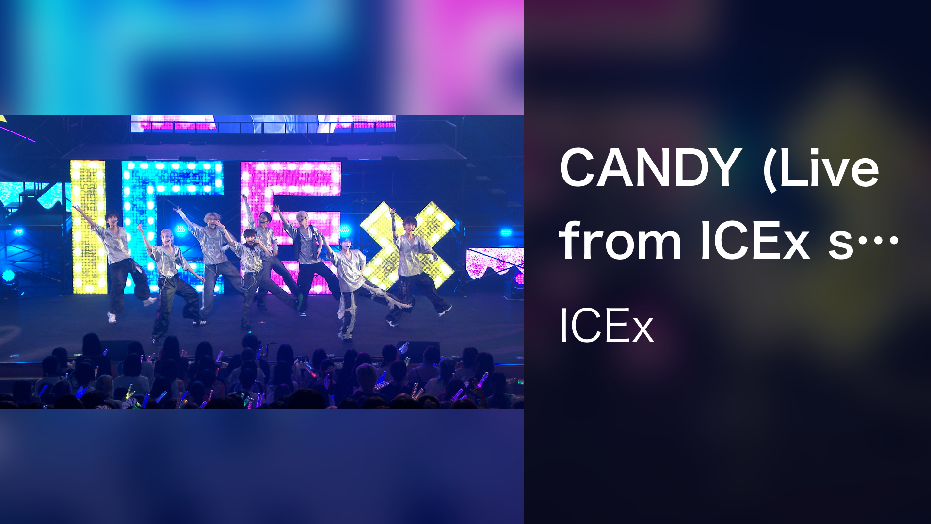 CANDY (Live from ICEx summer concert 2024 “TASTING” 2024.08.30 at 北とぴあ)(音楽・ライブ / 2024) - 動画配信 ...