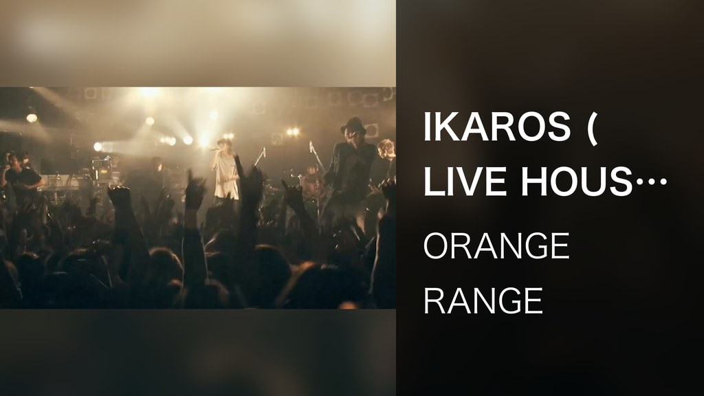 IKAROS (LIVE HOUSE TOUR 009-010 名古屋)(音楽・ライブ / 2009) - 動画配信 | U-NEXT 31 ...