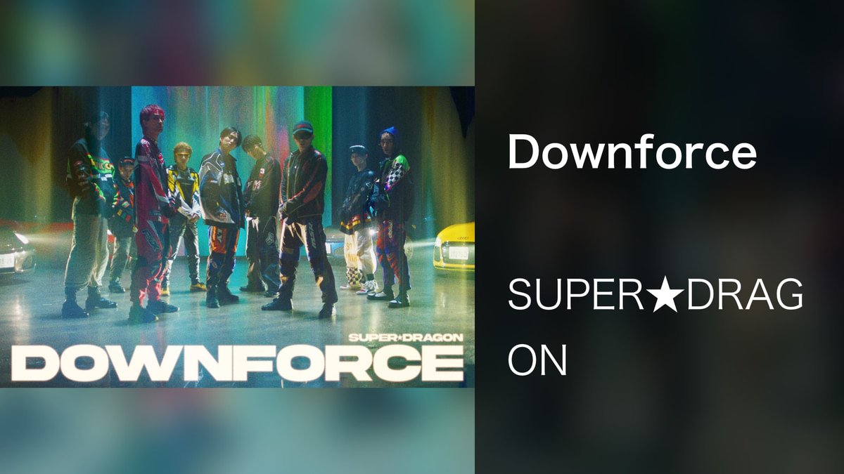 Downforce(音楽・アイドル / 2024) - 動画配信 | U-NEXT 31日間無料トライアル