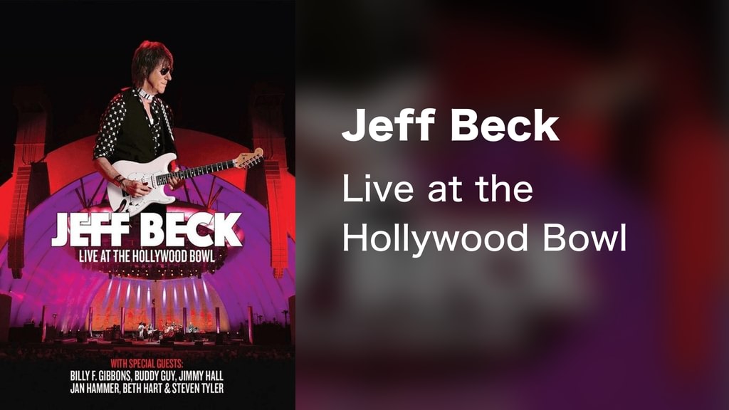 Jeff Beck - Live at the Hollywood Bowl(音楽・ライブ / 2017) - 動画配信 | U-NEXT ...