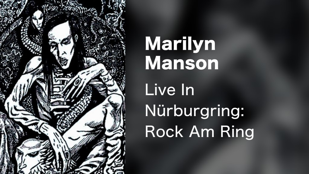 Marilyn Manson - Live In Nürburgring: Rock Am Ring(音楽・ライブ / 2009) - 動画 ...