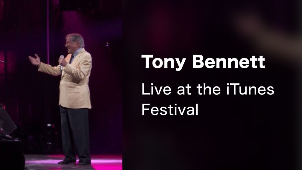 Tony Bennett - Live at the iTunes Festival(音楽・ライブ / 2014) - 動画配信 | U ...
